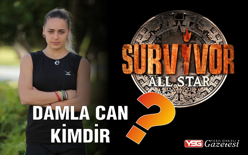 Survivor Damla Can Kimdir
