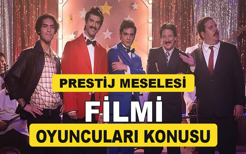 PRESTİJ MESELESİ Filmi Oyuncuları ve konusu nedir?